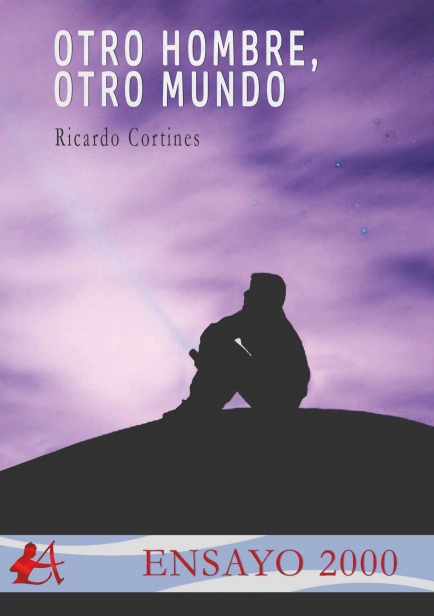 Otro hombre, otro mundo, Ricardo Cortines. myLIBRETO